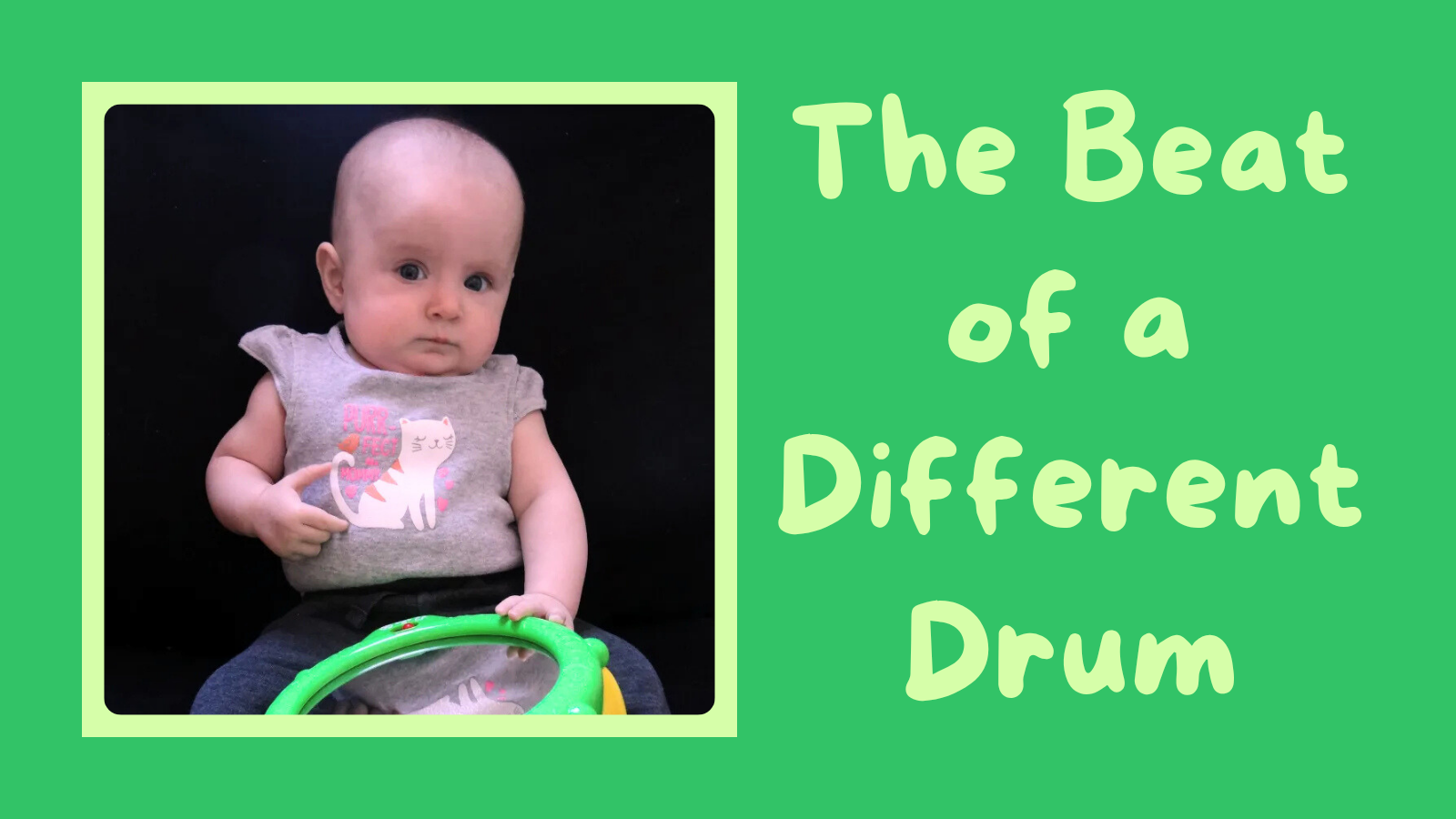 The Beat of a Different Drum: Bright Starts Light & Learn Drum Review ...
