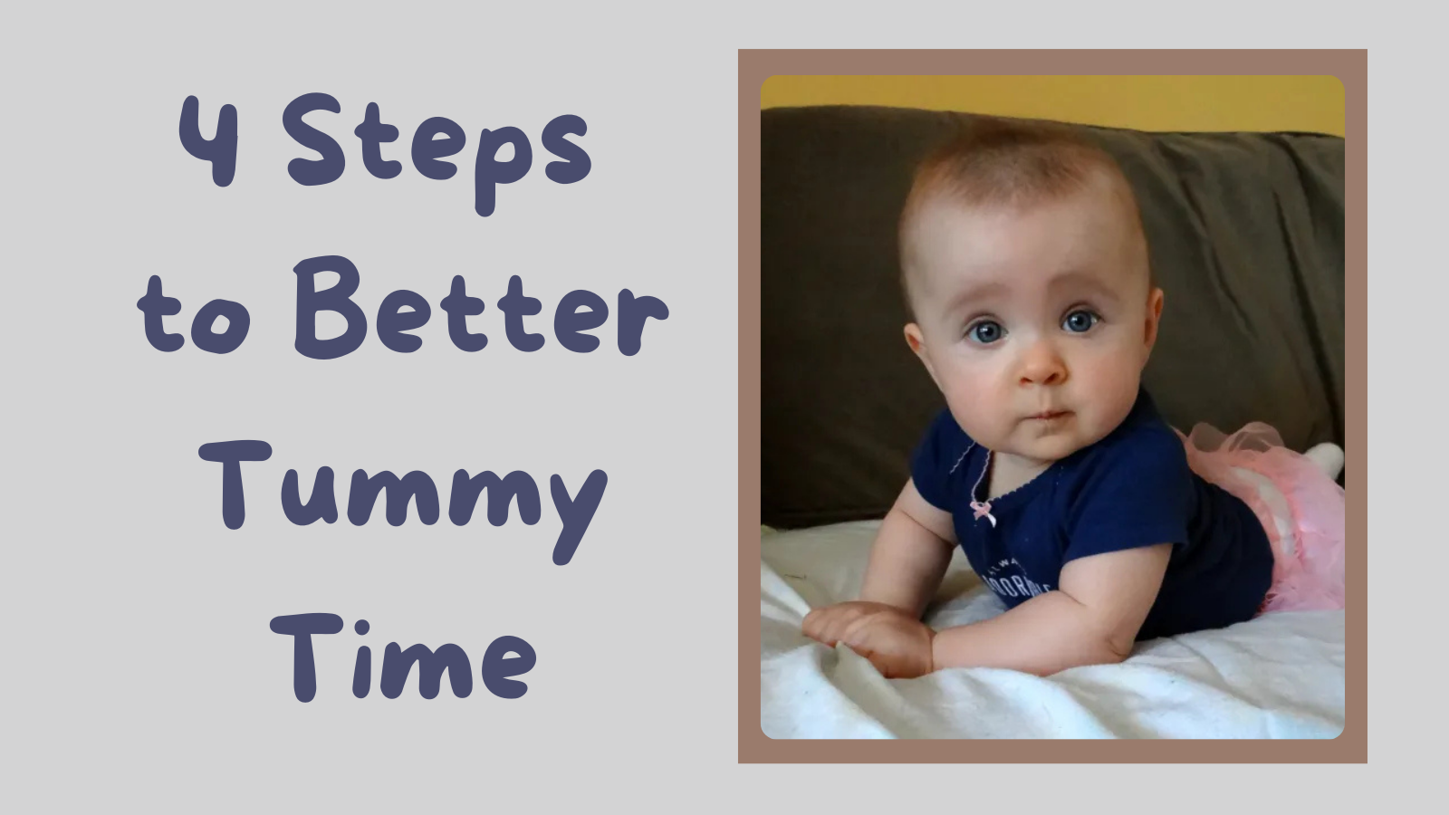 4 Steps to Better Tummy Time • Peachy and Clementine