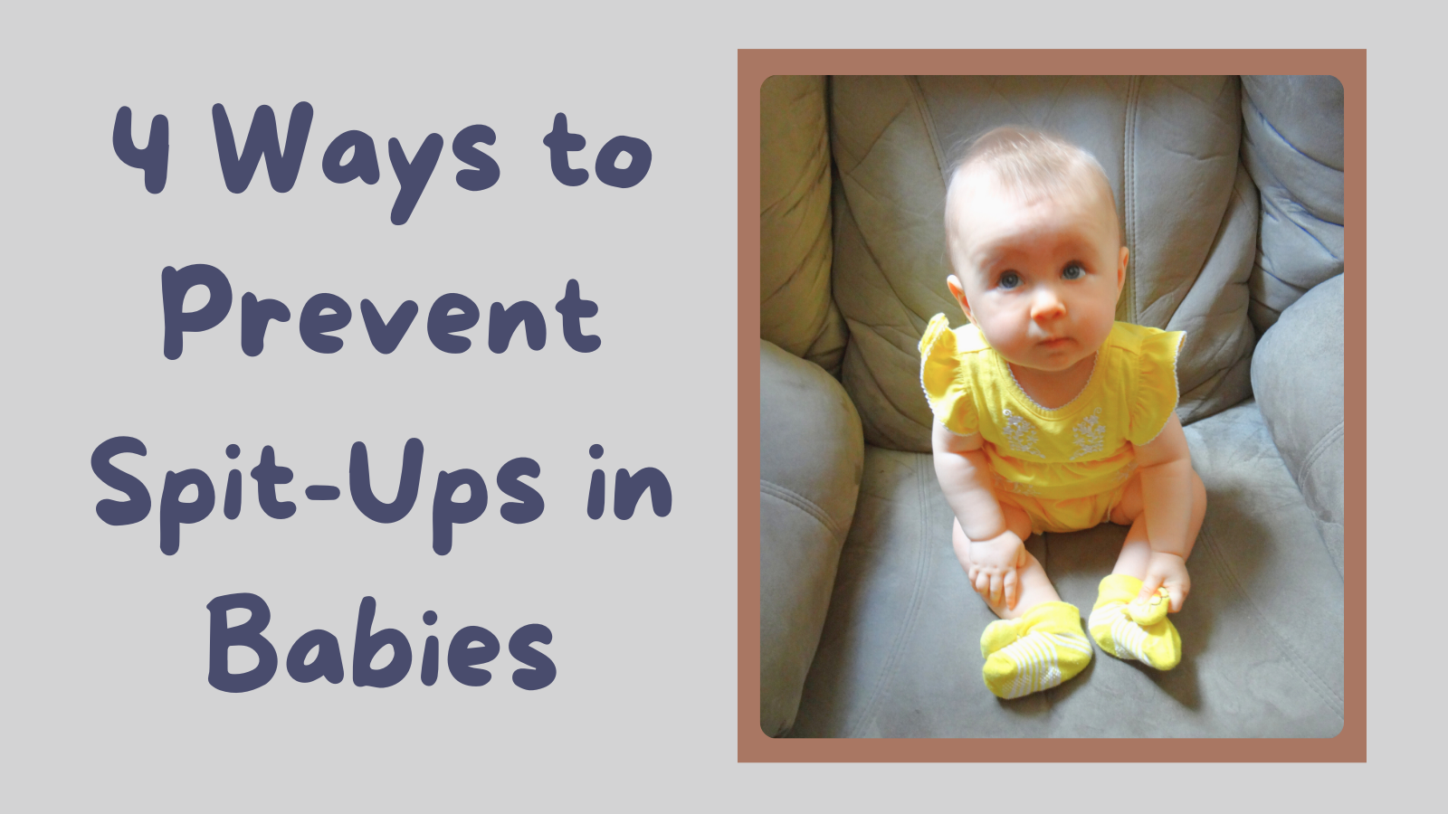 4 Simple Ways to Manage and Prevent Spit-Ups in Babies • Peachy and ...
