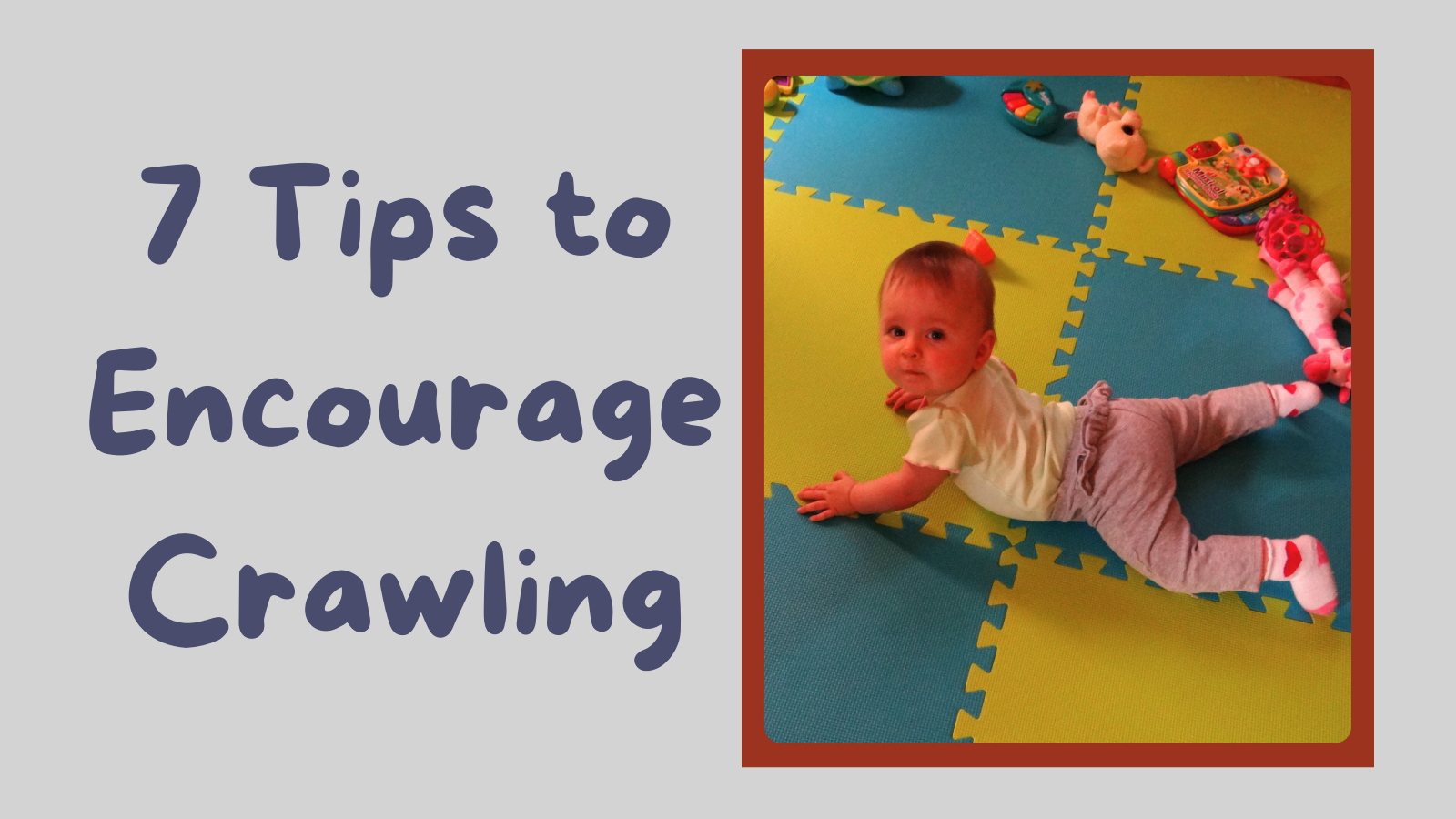 7 Tips to Encourage Crawling • Peachy and Clementine