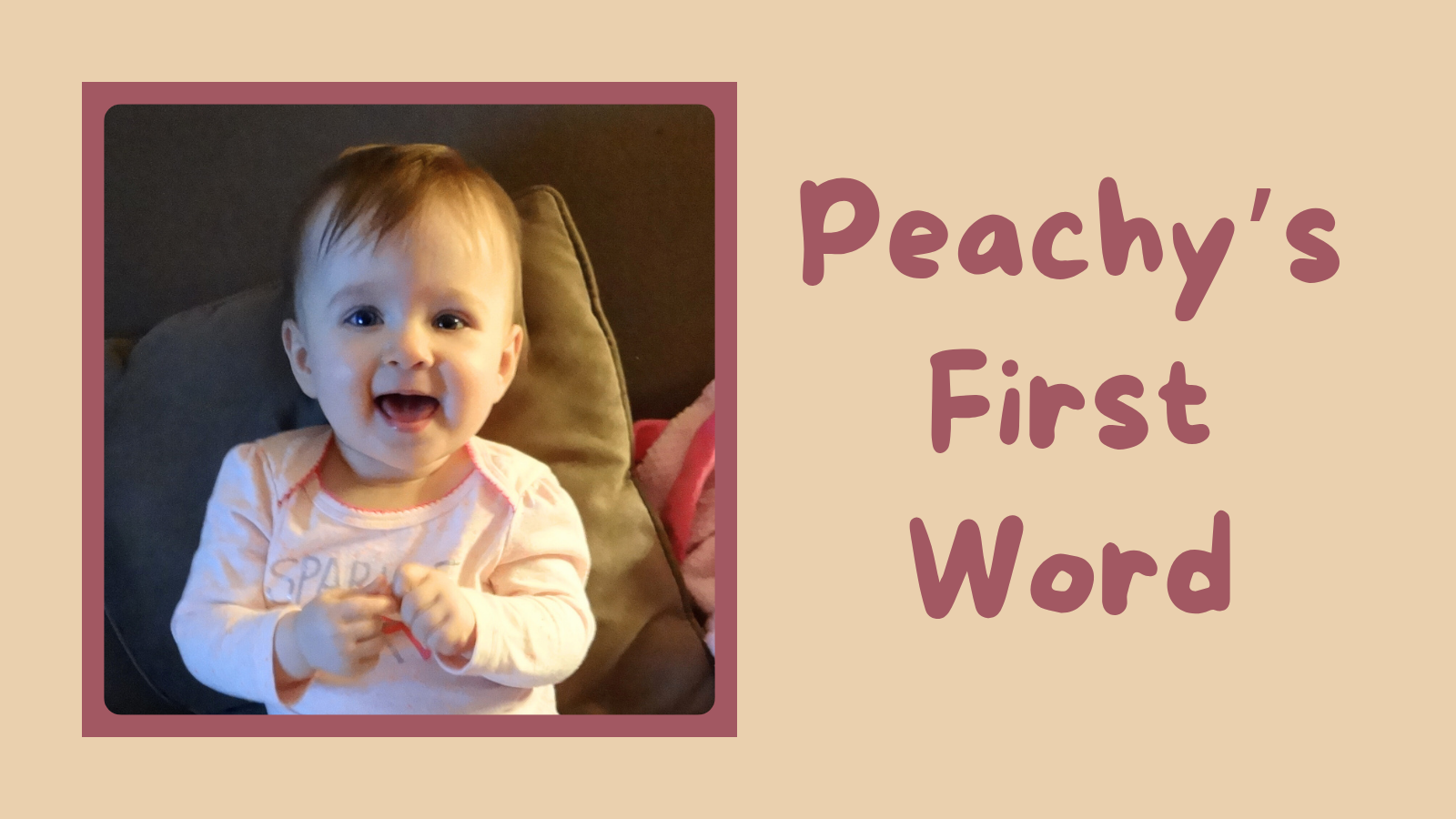 Peachy’s First Word: A Baby’s Milestone in Early Speech Development ...