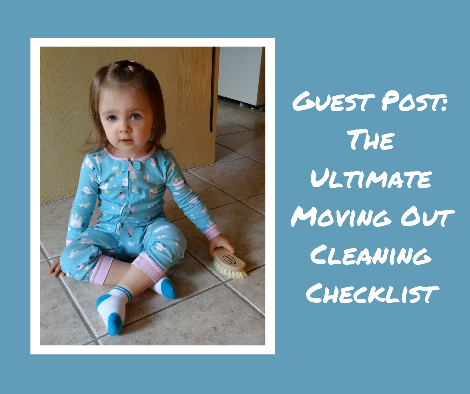 Guest Post: The Ultimate Moving Out Cleaning Checklist • Peachy and ...