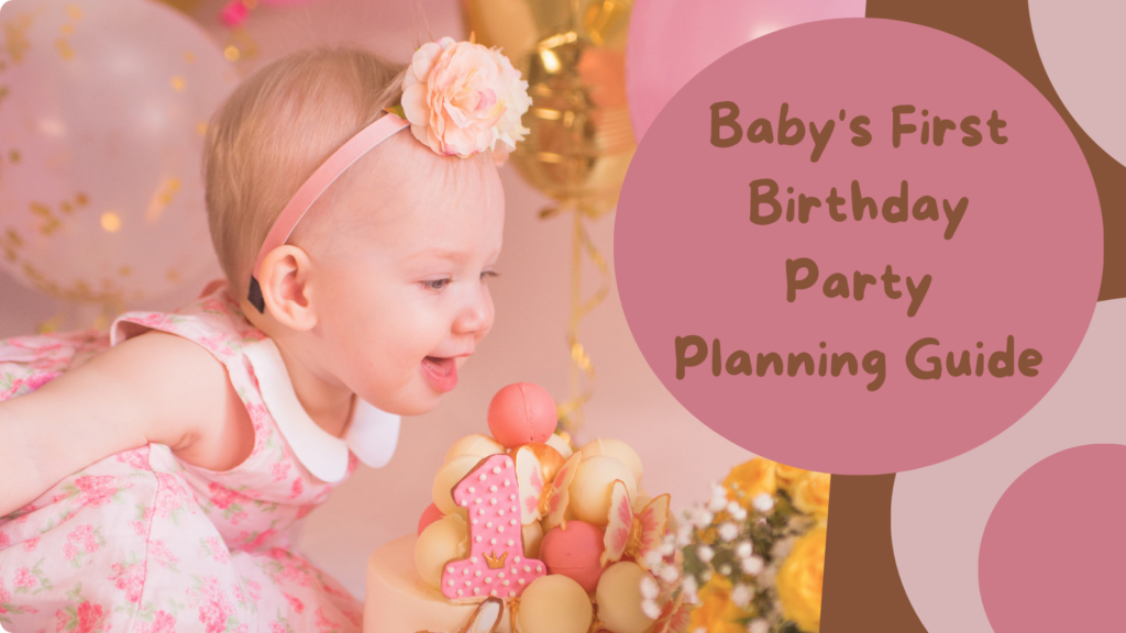 Baby S First Birthday The Ultimate Party Planning Guide Peachy And